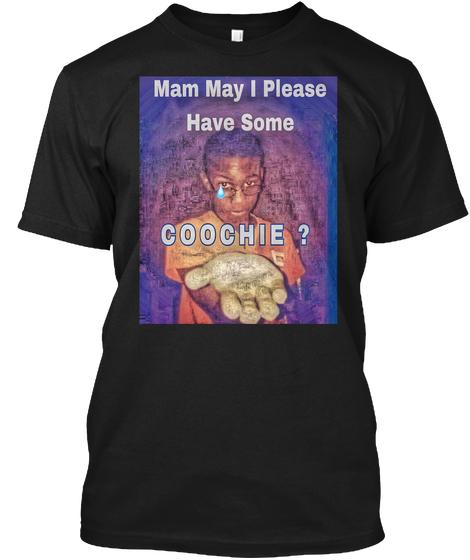 May I Have Some Coochie Ultra Cotton Shirt – Designfullprint