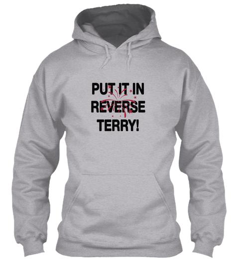 Put It In Reverse Terry Meme Ultra Cotton Shirt – Designfullprint