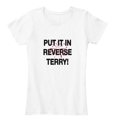 Put It In Reverse Terry Meme Ultra Cotton Shirt – Designfullprint