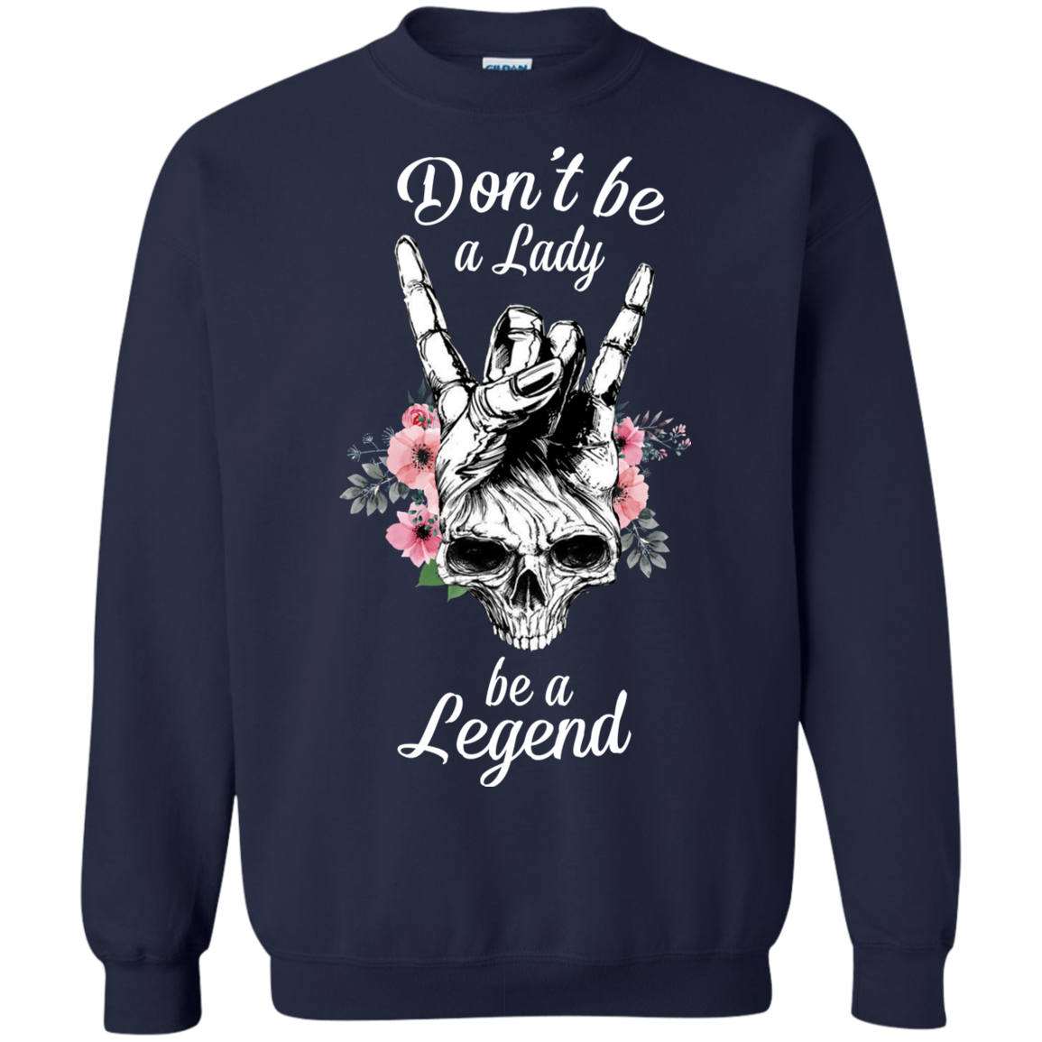 Don’t Be A Lady Be A Legend Shirts – Designfullprint
