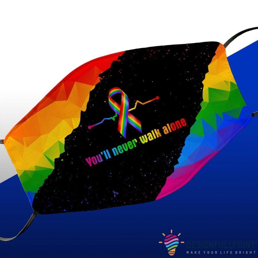 LGBT Pride Youll Never Walk Alone LGBT Mask Cloth Mask No Filter DN ...